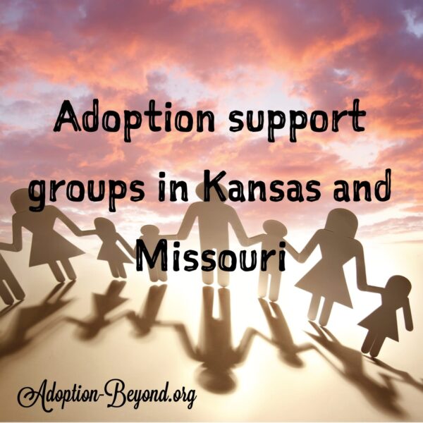 Adoption Support Groups in Kansas and Missouri.