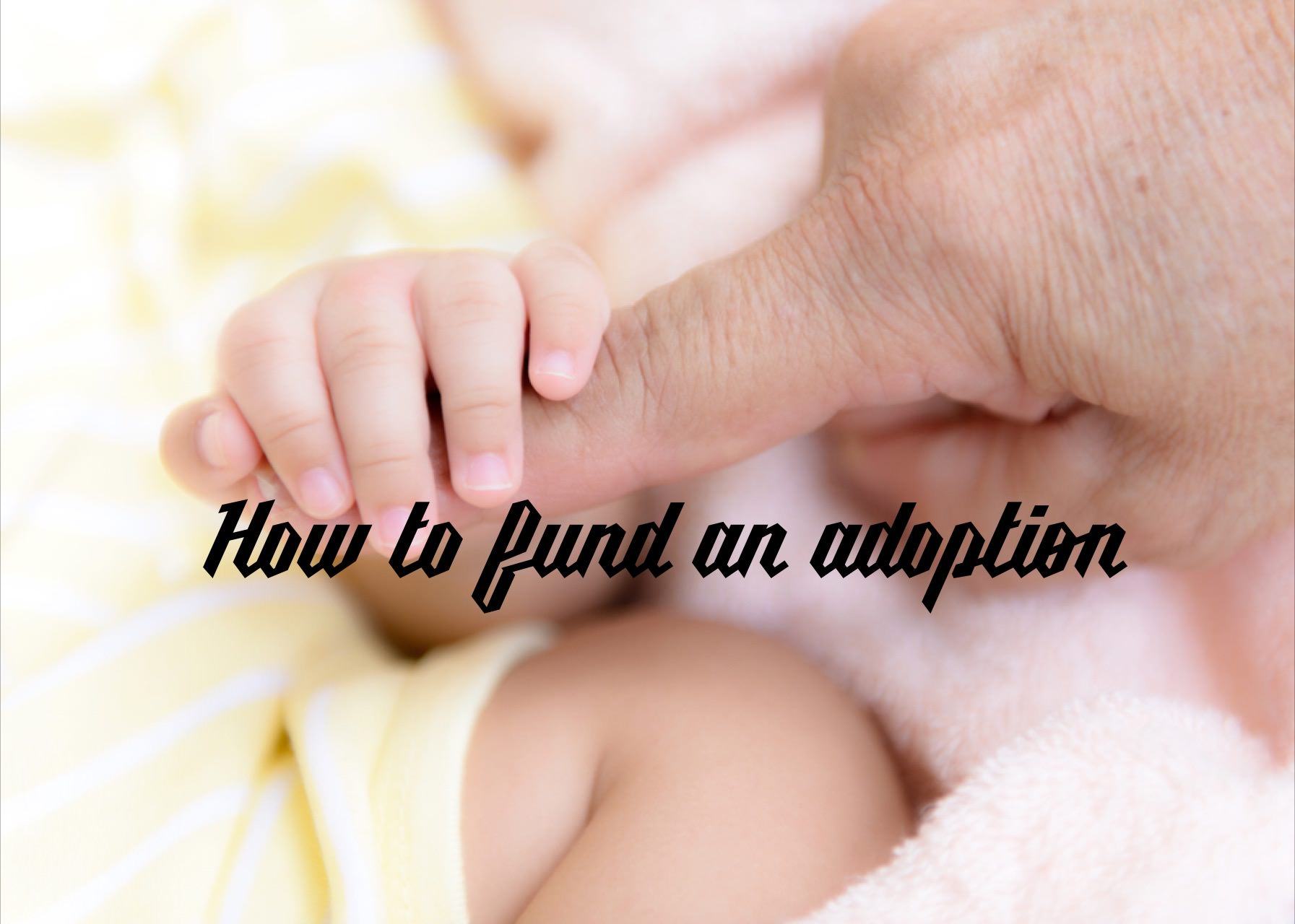 How To Fund An Adoption